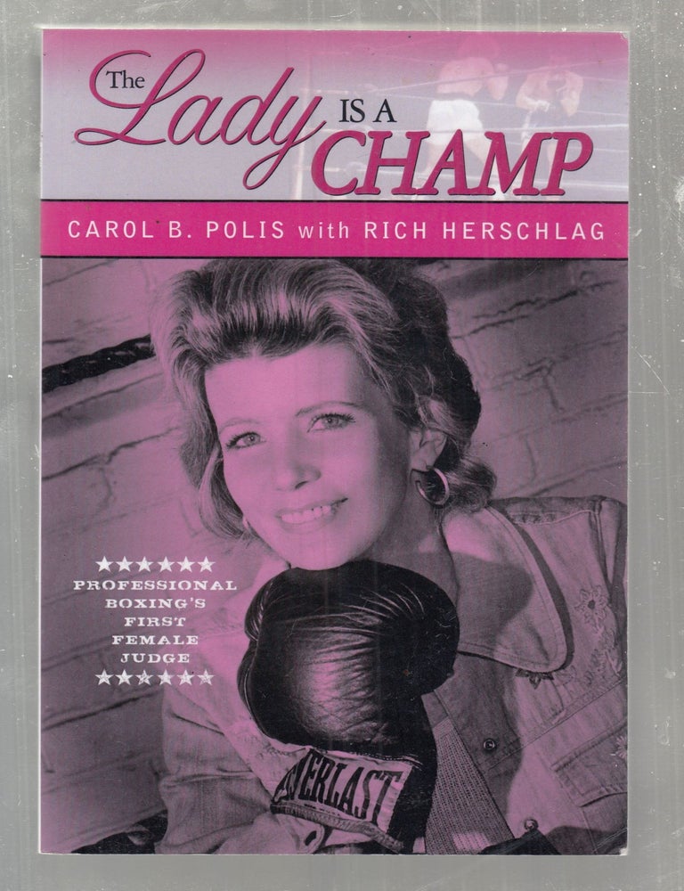 The Lady is a Champ inscribed by Carol Polis | Carol B. Polis, Rich ...